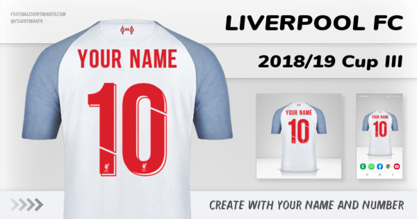 Liverpool FC 2018/19 Cup III shirt. Create shirt with your name and number.
