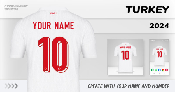 Turkey 2024 jersey. Create jersey with your name and number.